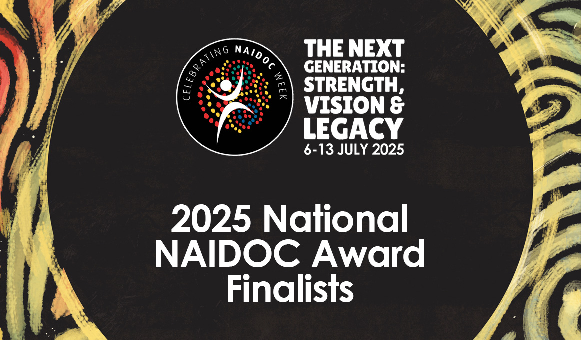 Congratulations to the 2025 National NAIDOC Awards Finalists | Indigenous