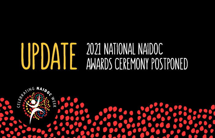 Update on the 2021 National NAIDOC Awards Ceremony | Indigenous