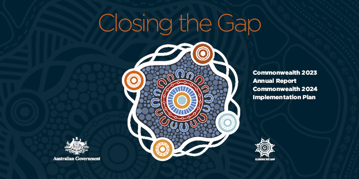 Commonwealth Closing the Gap 2023 Annual Report and 2024 Implementation Plan | Indigenous