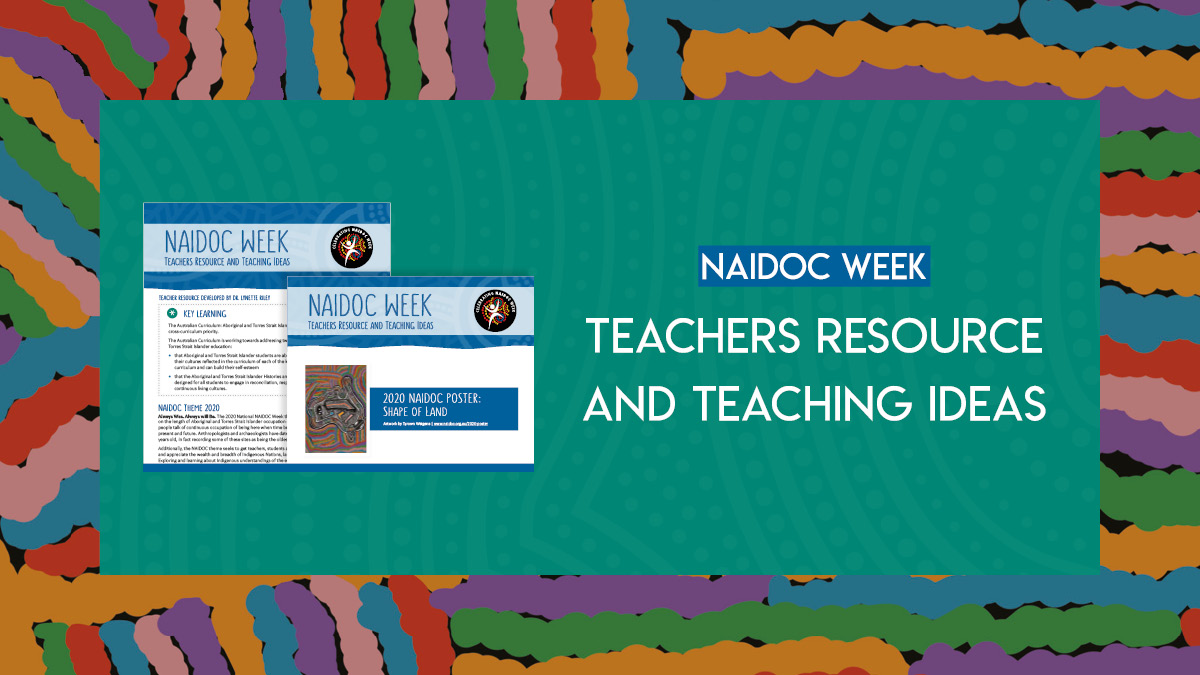 NAIDOC Week 2020 Teaching resources now available | Indigenous